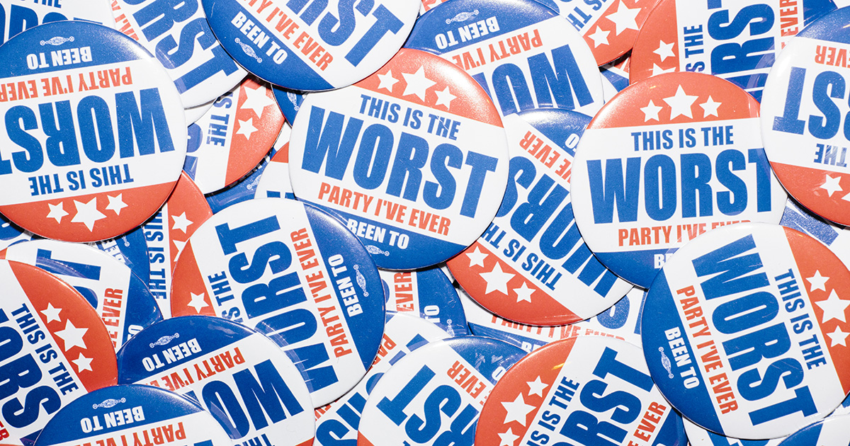 This is the worst party I've ever been to.... 2020